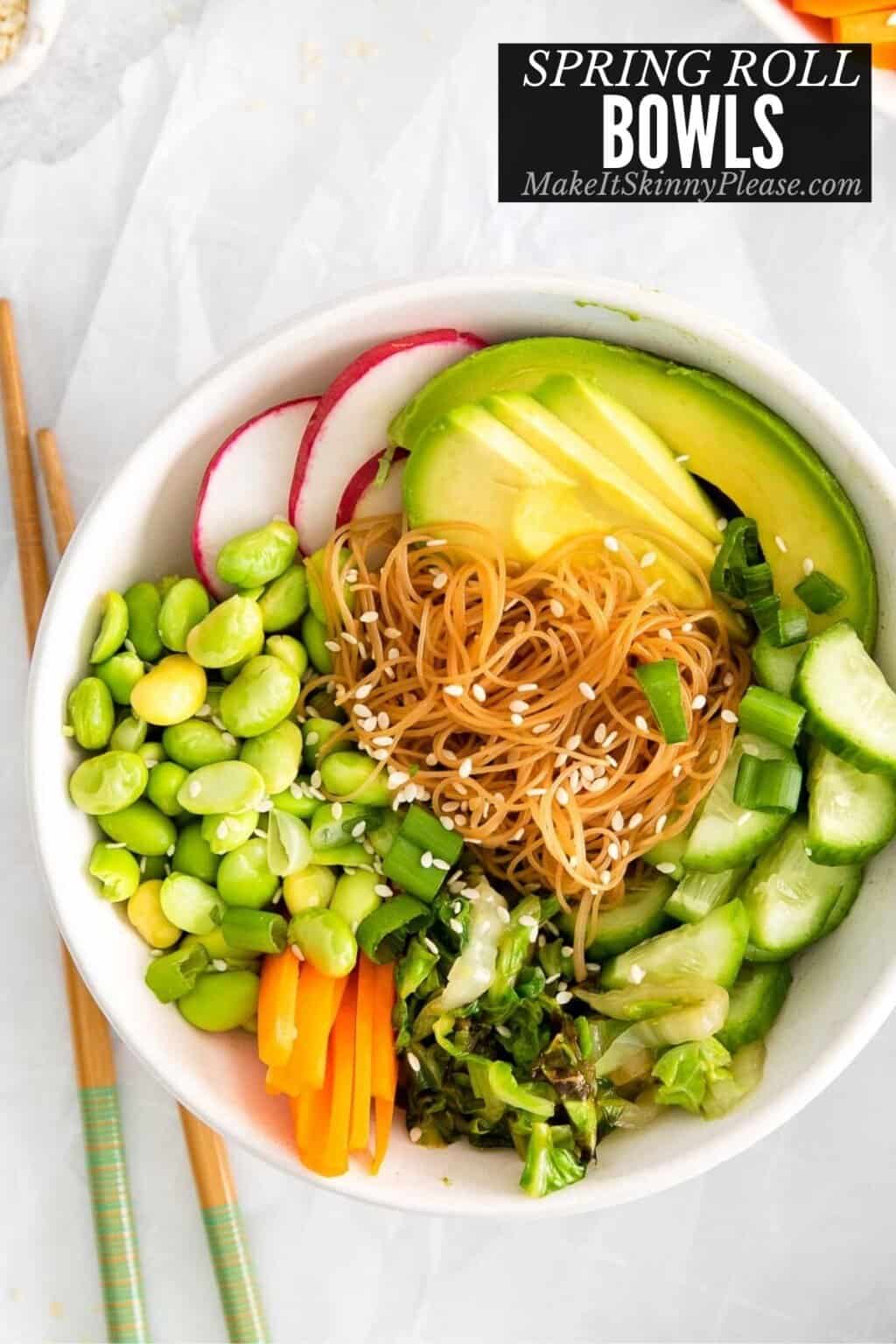 Fresh Spring Roll Bowls - Make It Skinny Please