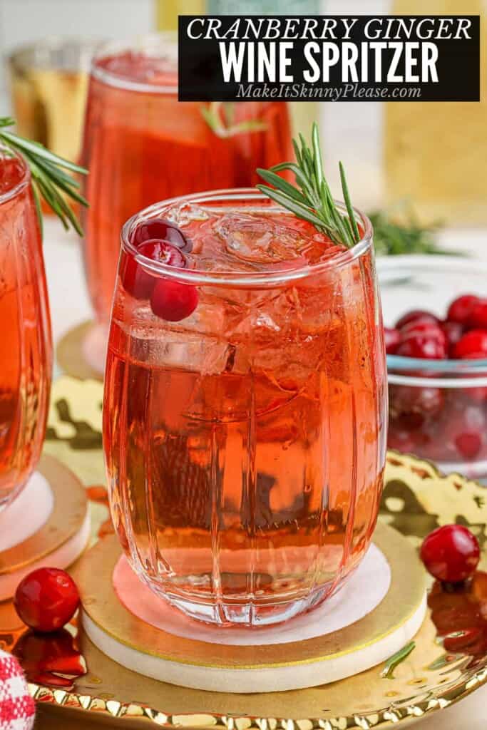 Cranberry Ginger Spritzer (easy holiday cocktail) - Make It Skinny Please
